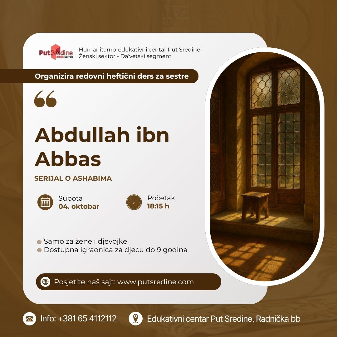 Redovni heftični ders za sestre - Abdullah ibn Abbas - PUT SREDINE